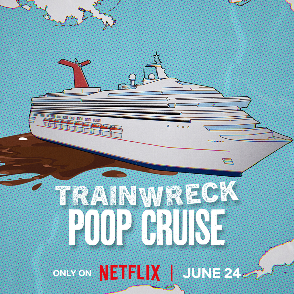 The Explosive True Story of Netflix's Trainwreck: Poop Cruise